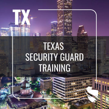 Texas Security Guard Training & Courses | Level 4 Security License